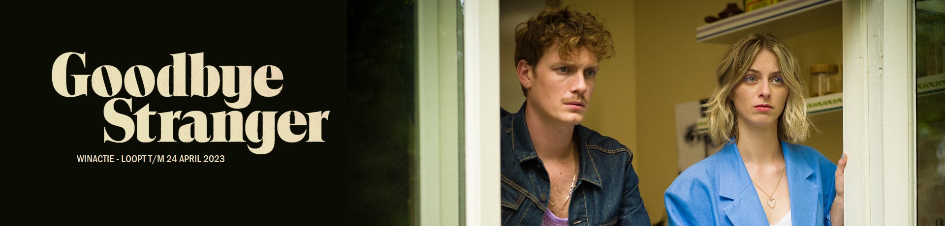 Goodbye Stranger WINACTIE - Filmdomein | Filmdomein